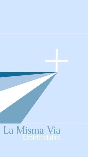 La Misma Via Espiritualidad Católica
