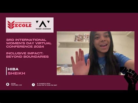 women ascension on linkedin hiba sheikh on 3rd international virtual conference on women s day 2024