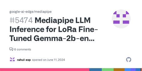Mediapipe LLM Inference For LoRa Fine Tuned Gemma 2b En Model With