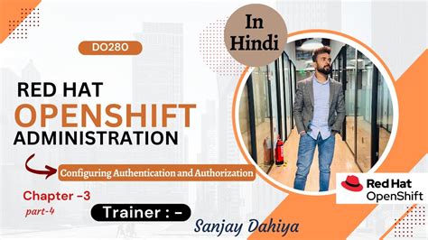 Lecture 16 Openshift Chapter 3 Part 4 Configuring Authentication And