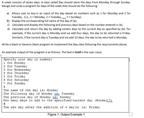 Solved A Week Consists Of Seven Days A Class Called Day