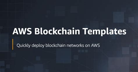 Amazon Web Services Launches Instant Blockchain Templates For Ethereum And Hyperledger