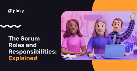 The Scrum Roles And Responsibilities Explained
