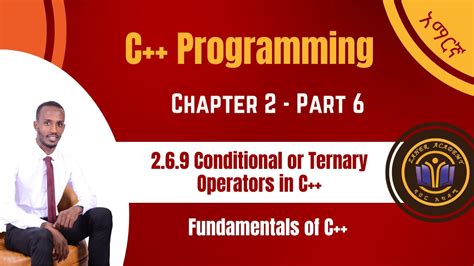 Chapter 2 Part 69 C Conditional Or Ternary Operators አማርኛ