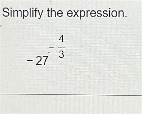Solved Simplify The Expression 27 43 Solved Simplify The Expression 27 43