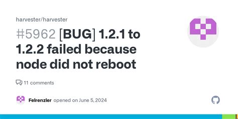 Bug 121 To 122 Failed Because Node Did Not Reboot · Issue 5962 · Harvesterharvester · Github