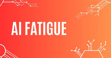 The Cure To Ai Fatigue Striking A Balance Between Humans And