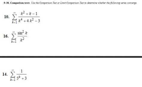 Solved 9 36 Comparison Tests Use The Comparison Test Or Chegg Com