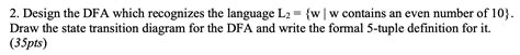 solved 2 design the dfa which recognizes the language l2