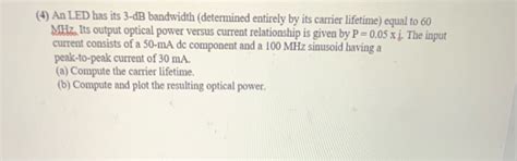 Solved 4 An Led Has Its 3 Db Bandwidth Determined