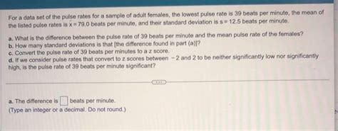 Solved For A Data Set Of The Pulse Rates For A Sample Of Chegg Com