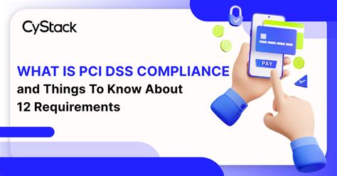 What Is Pci Dss Compliance 12 Requirements For Payment Card Industry By Cystack Editor