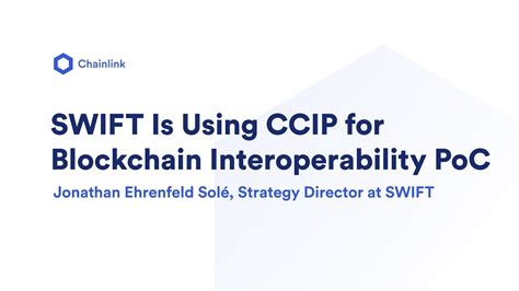 Swift Is Using Ccip For Blockchain Interoperability Poc Youtube