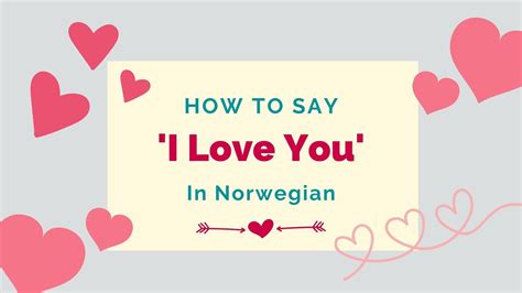 How To Say ‘i Love You In Norwegian Other Romantic Phrases Lingalot
