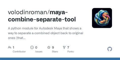 GitHub Volodinroman Maya Combine Separate Tool A Python Module For