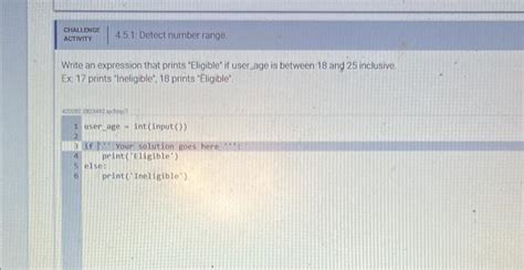 Solved Write An Expression That Prints Eligible If