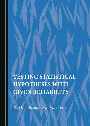 Testing Statistical Hypotheses With Given Reliability Pdf Epub Version Controses Store