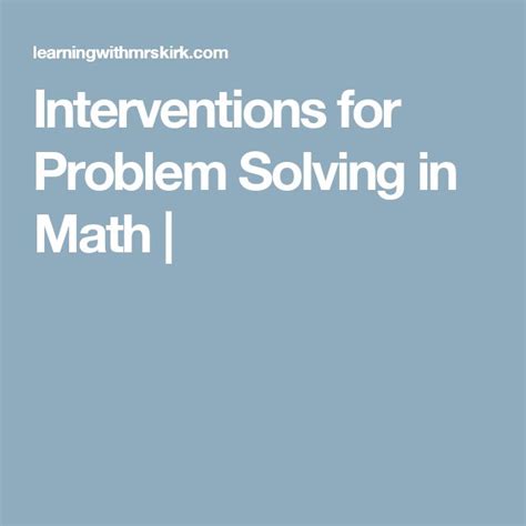Interventions For Problem Solving In Math Math Problem Solving