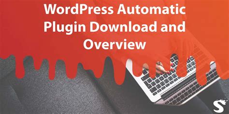 wordpress automatic plugin 3 55 2 download and overview