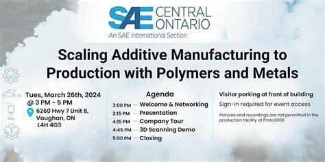 Scaling Additive Manufacturing To Production With Polymers And Metals Sae Central Ontario