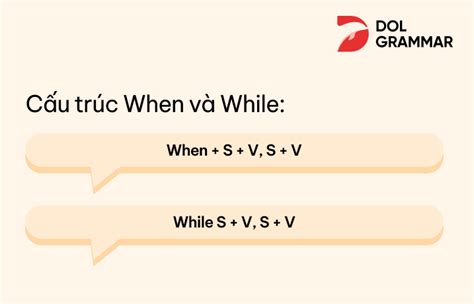 Cấu Trúc When While Phân Biệt Cách Dùng Và Bài Tập Chi Tiết