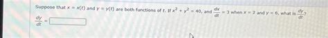 Solved Suppose That X X T And Y Y T Are Both Functions Chegg Com