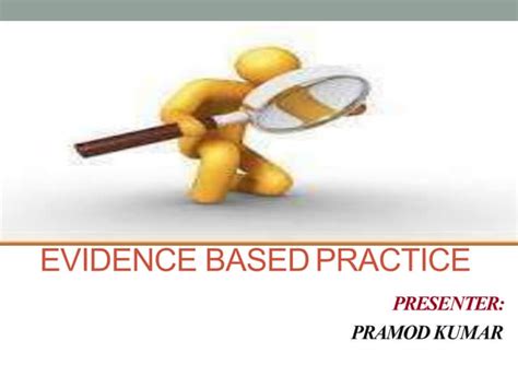 Evidence Based Practice Pptx
