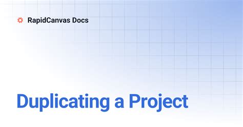 Duplicating A Project Rapidcanvas Docs