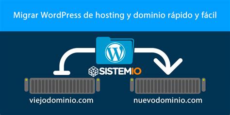 Como Cambiar De Dominio Un Wordpress Sistemio