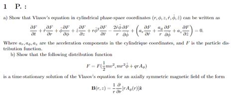 Solved A Show That Vlasovs Equation In Cylindrical