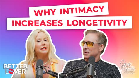 Why Intimacy Increases Longevity Better Lover
