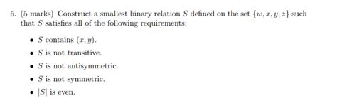 Solved 5 5 Marks Construct A Smallest Binary Relation S