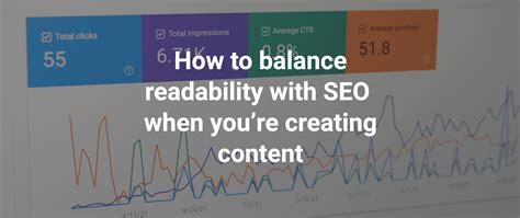How To Balance Readability With Seo When Youre Creating Content