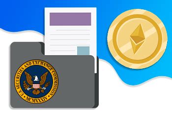 SEC Will Check The Model Of ETH After The Networks Transition To PoS