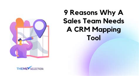 Crm Mapping Tool Why You Need It Themeselection
