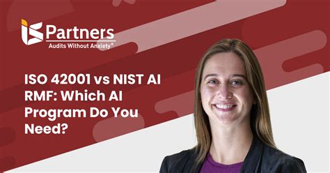 ISO Vs NIST AI RMF Which AI Program Do You Need