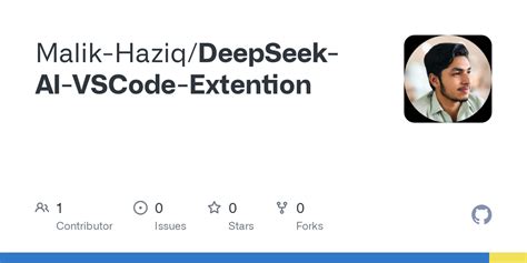 GitHub Malik Haziq DeepSeek AI VSCode Extention