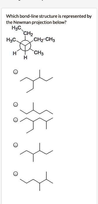 Which Bond Line Structure Is Represented By The Newman Projection Below