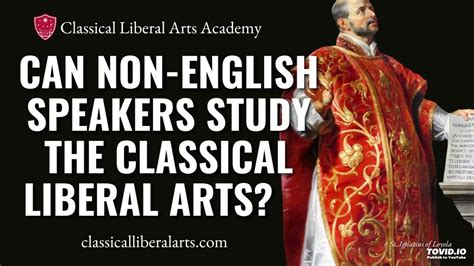 Claa Can Non English Speakers Study The Classical Liberal Arts
