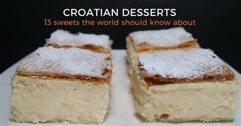 Croatian Desserts 13 Sweets The World Should Know About