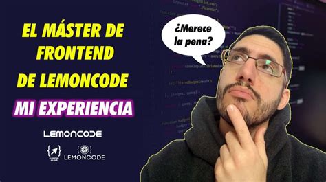El Máster De Frontend De Lemoncode Mi Experiencia Algoritmo Salvaje