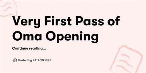 Very First Pass Of Oma Opening — Katantonic Buymeacoffee