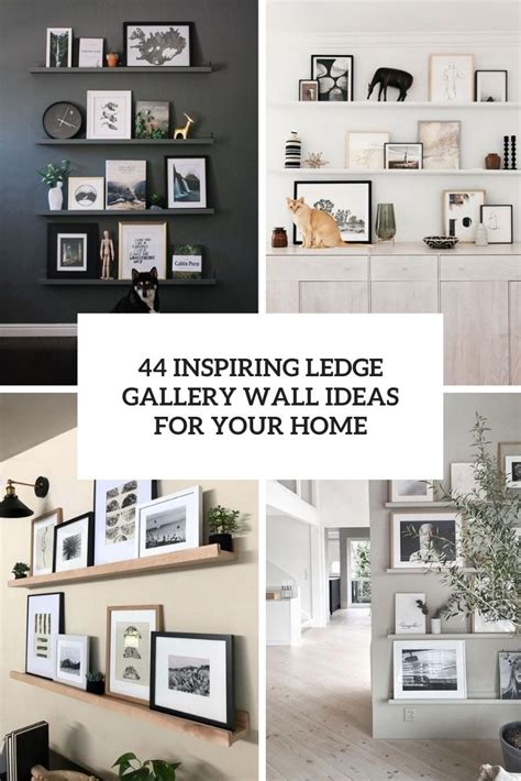 44 Inspiring Ledge Gallery Wall Ideas For Your Home Digsdigs