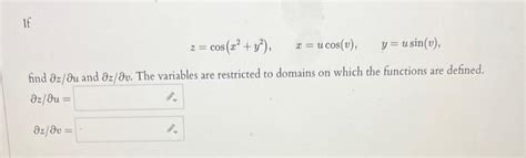 Solved Zcosx2y2xucosvyusinv Find ∂z∂u And