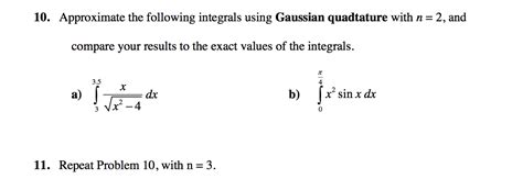 Solved 10 Approximate The Following Integrals Using