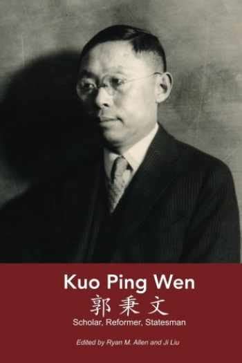 Kuo Ping Wen Scholar Reformer Statesman 9781592652174 Booksrun