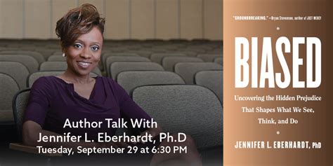 Author Talk With Jennifer L Eberhardt Ph D Biased Uncovering The