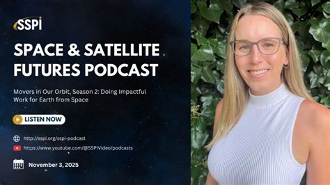Sspi Sspipodcast Spaceandsatellitefutures Spaceandsatellite Space And Satellite