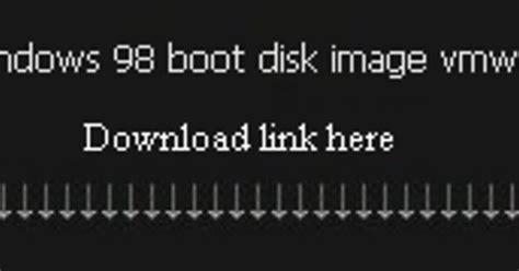 Windows 98 Boot Disk Image Vmware Imgur