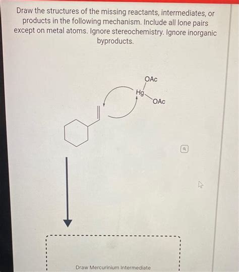 solved draw the structures of the missing reactants